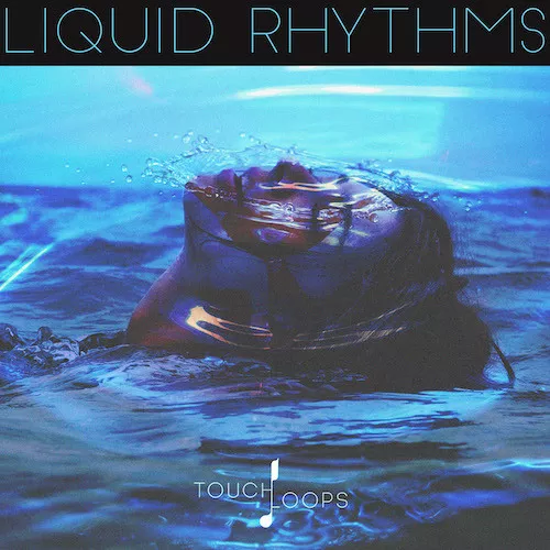 Touch Loops Liquid Rhythms WAV - Freshstuff4you