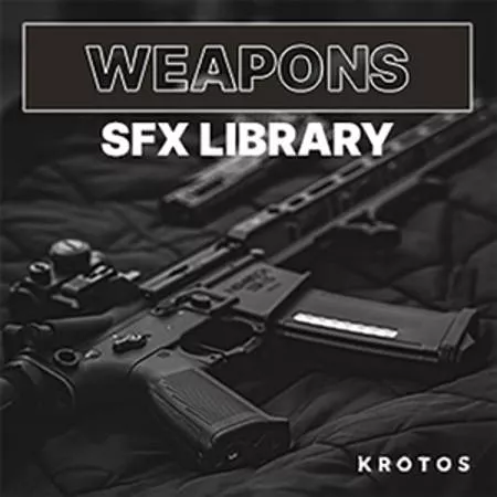 Krotos Weapons SFX Library WAV - Freshstuff4you