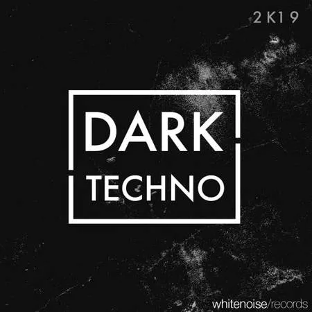Whitenoise Records Dark Techno 2K19 WAV - Freshstuff4you